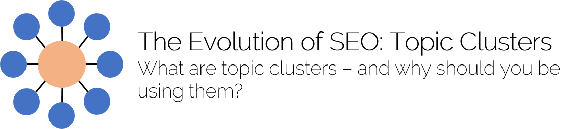 Why you should be using topic clusters in your SEO